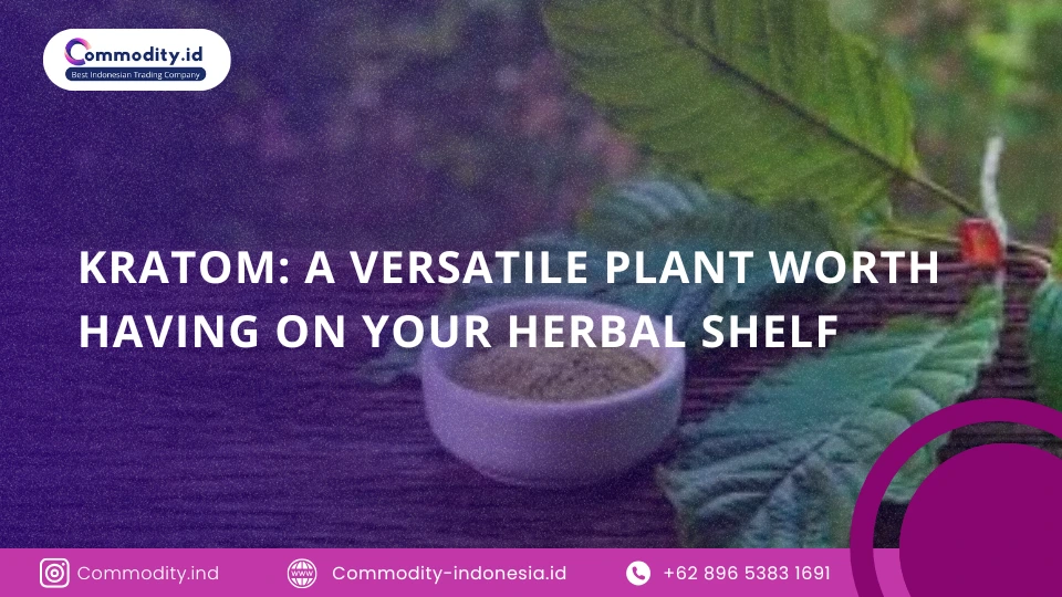 Kratom (Mitragyna speciosa)